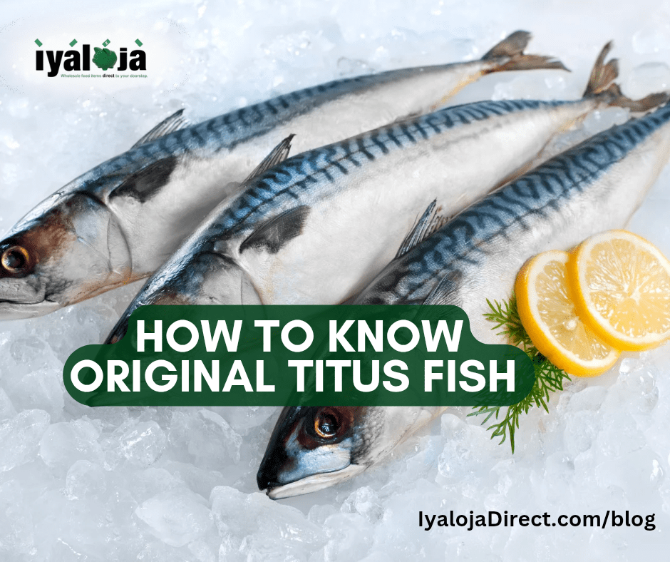How To Know Original Titus Fish – Iyaloja Direct